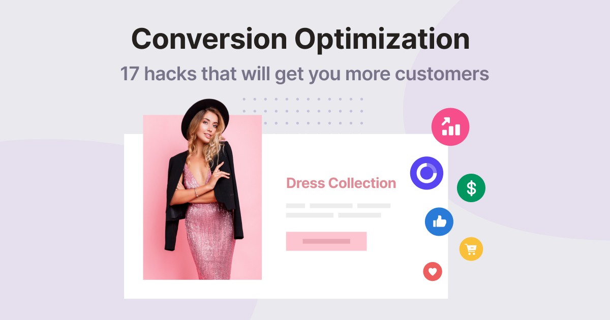 17 eCommerce Conversion Optimization Hacks That Will Get You More Customers - Adoric Blog