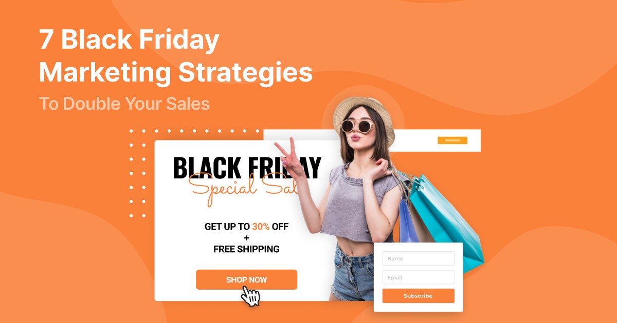 7 Black Friday Marketing Strategies to Double Your Sales - Adoric Blog