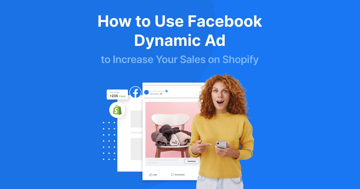 How to Use Facebook Dynamic Ad to Increase Your Sales on Shopify ...