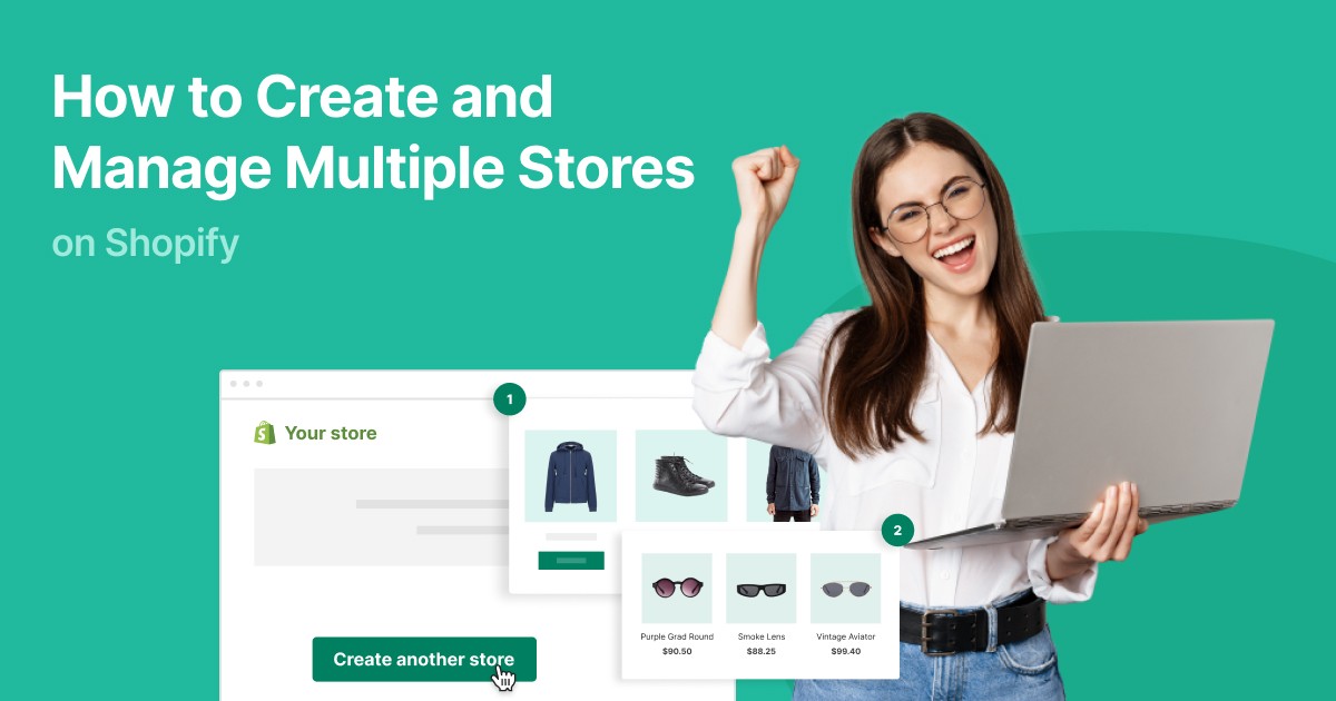 How to Create and Manage Multiple Shopify Stores - Adoric Blog