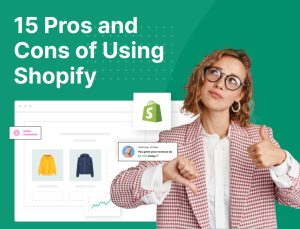 15 Pros and Cons of Using Shopify - Adoric Blog