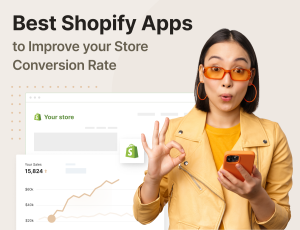 Best Shopify Apps & Tips to Improve Your Conversion Rate - Adoric Blog