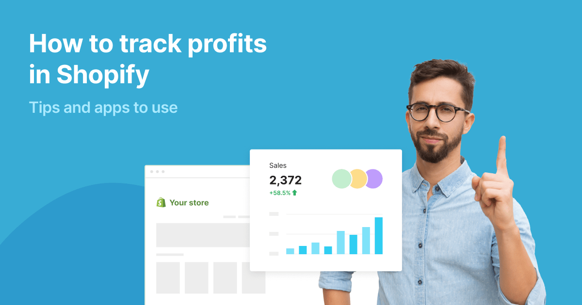 How to Track Profits in Shopify: Tips and Apps to Use - Adoric Blog