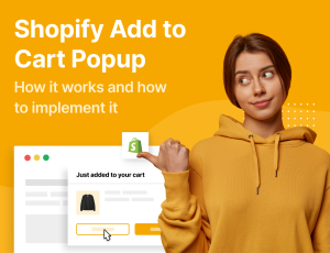 Shopify Add-to-Cart Popup: How It Works and How to Implement It - Adoric Blog
