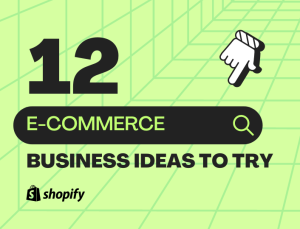 12 E-commerce Business Ideas to Try On Shopify - Adoric Blog