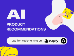Tips for Implementing AI Product Recommendation on Shopify - Adoric Blog