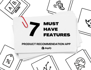 7 Must-have Features of a Product Recommendation App - Adoric Blog