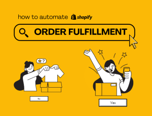 How to Automate Order Fulfillment on Shopify - Adoric Blog