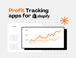 Best Profit Tracking Apps for Shopify - Adoric Blog